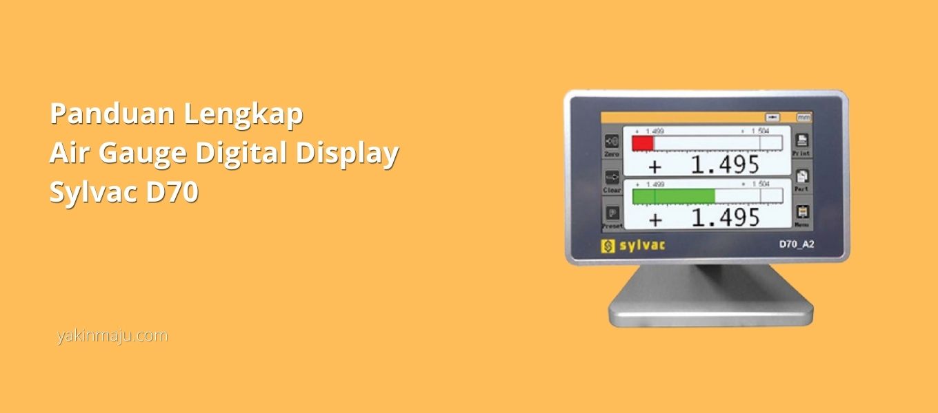 Panduan Lengkap Penggunaan Air Gauge Digital Display Sylvac D70A | PT Yakin Maju Sentosa